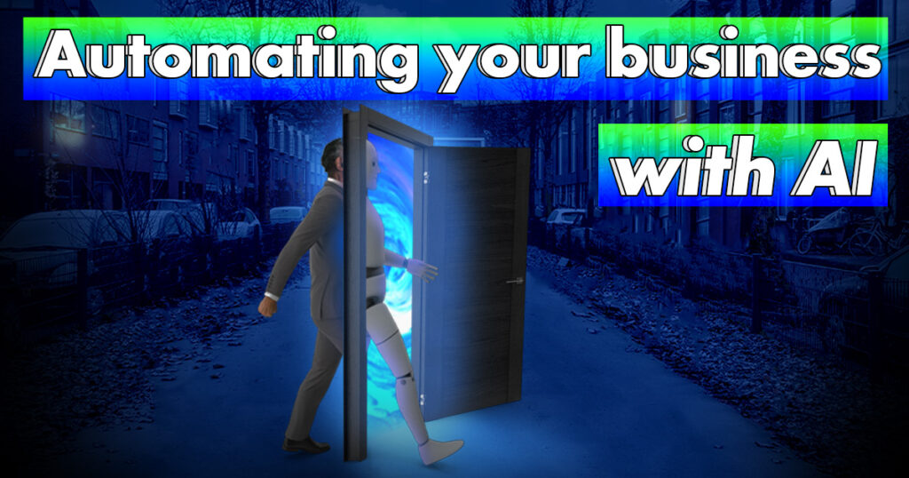 The Use of AI to Automate Tasks and Improve Efficiency within Your Business