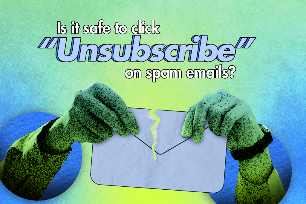 Is It Safe to Click "Unsubscribe" on Spam Emails??